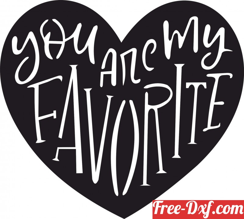 Download You are my favourite Heart Sign valentine dxf 4nKEp High