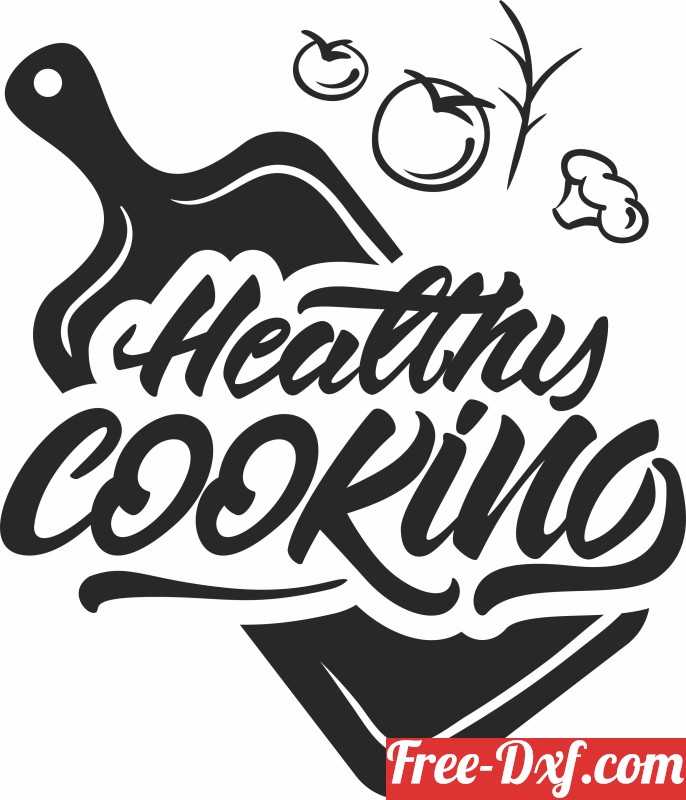 Download healty cooking sign edI00 High quality free Dxf files, S