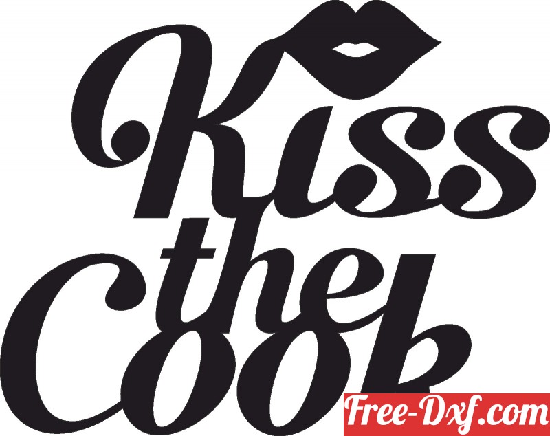 Download kiss the cook sign h0ei9 High quality free Dxf files, Sv